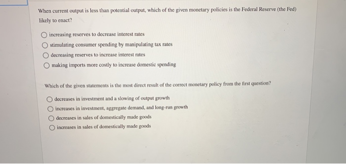 Solved When current output is less than potential output, | Chegg.com
