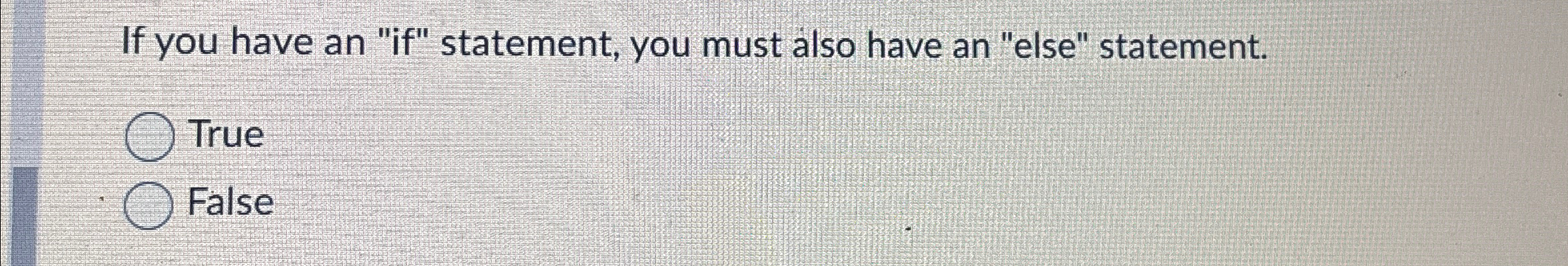 Solved If you have an "if" ﻿statement, you must also have an | Chegg.com