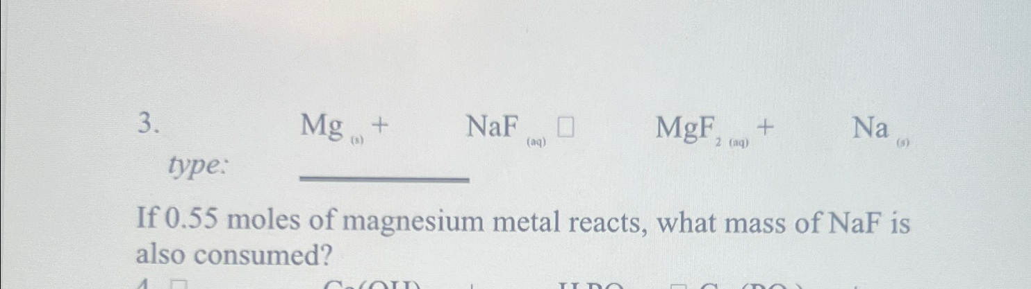 Solved Mg(0)+,NaF(a) ,MgF2 (aq) +,Na ﻿type:If 0.55 ﻿moles of | Chegg.com
