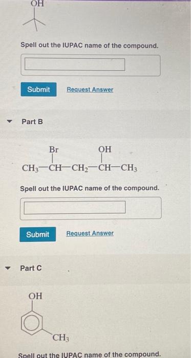 Solved Spell out the IUPAC name of the compound. Part B | Chegg.com