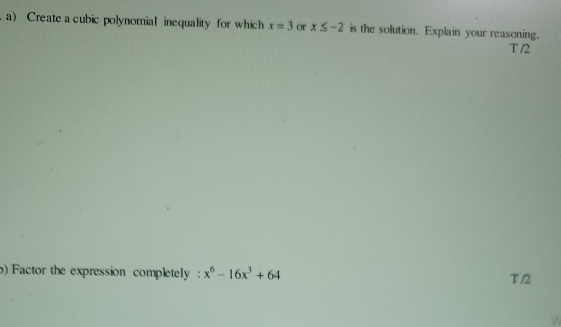 Solved a) Create a cubic polynomial inequality for which x = | Chegg.com