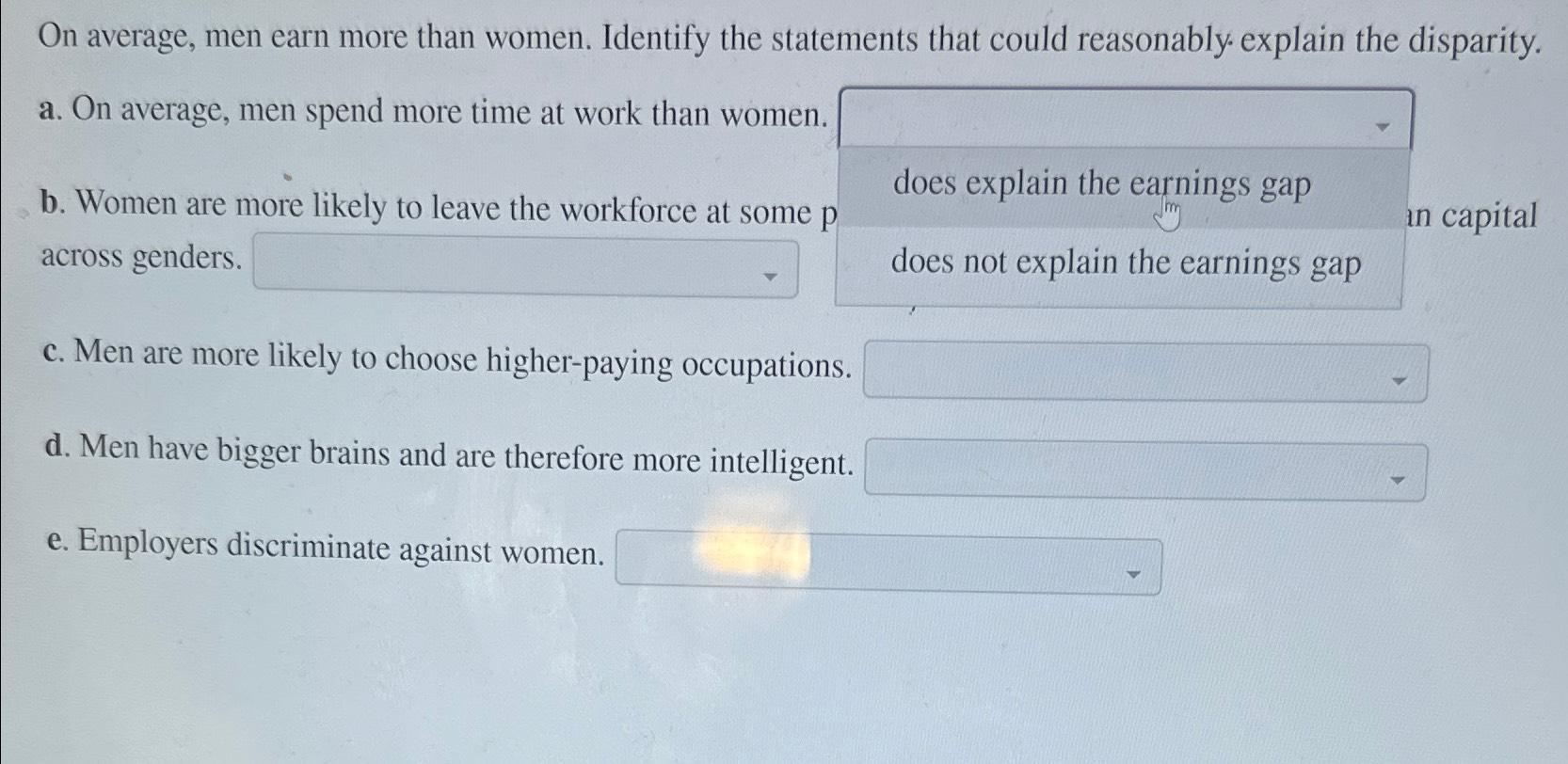 Solved On average, men earn more than women. Identify the | Chegg.com