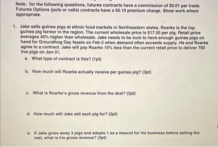 Solved Note: for the following questions, futures contracts | Chegg.com