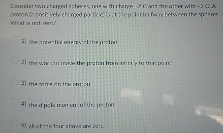 Consider two charged spheres, one with charge +2 ﻿C | Chegg.com