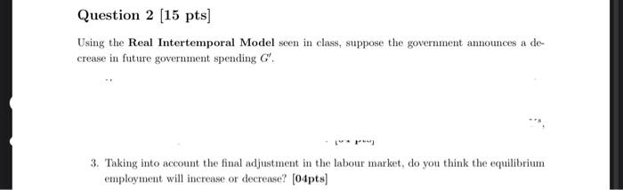 Solved Question 2 (15 pts] Using the Real Intertemporal | Chegg.com