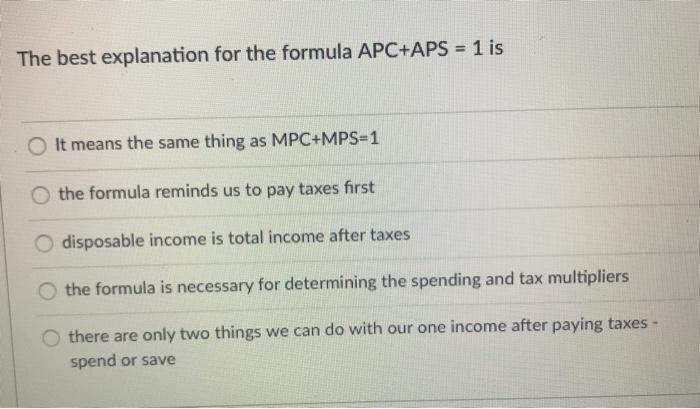 Solved The best explanation for the formula APC+APS = 1 is | Chegg.com