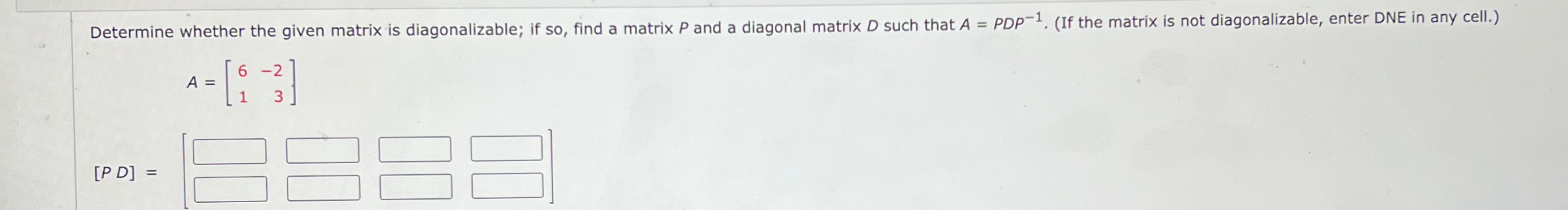Solved Determine whether the given matrix is diagonalizable; | Chegg.com