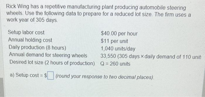 Solved Rick Wing has a repetitive manufacturing plant | Chegg.com