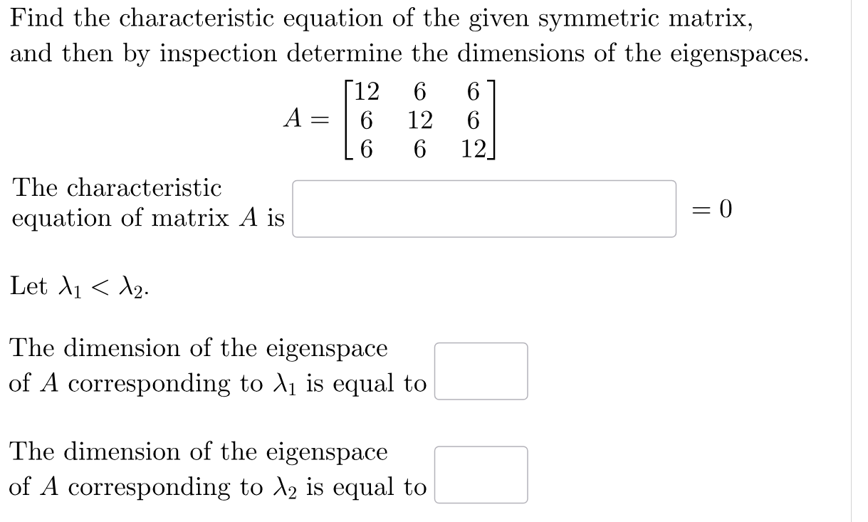 Solved Find the characteristic equation of the given | Chegg.com