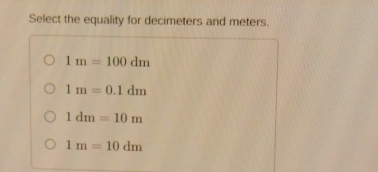 Solved Select the equality for decimeters and | Chegg.com