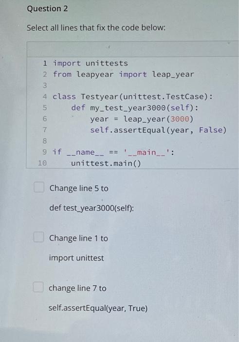 Solved Question 2 Select all lines that fix the code below: | Chegg.com