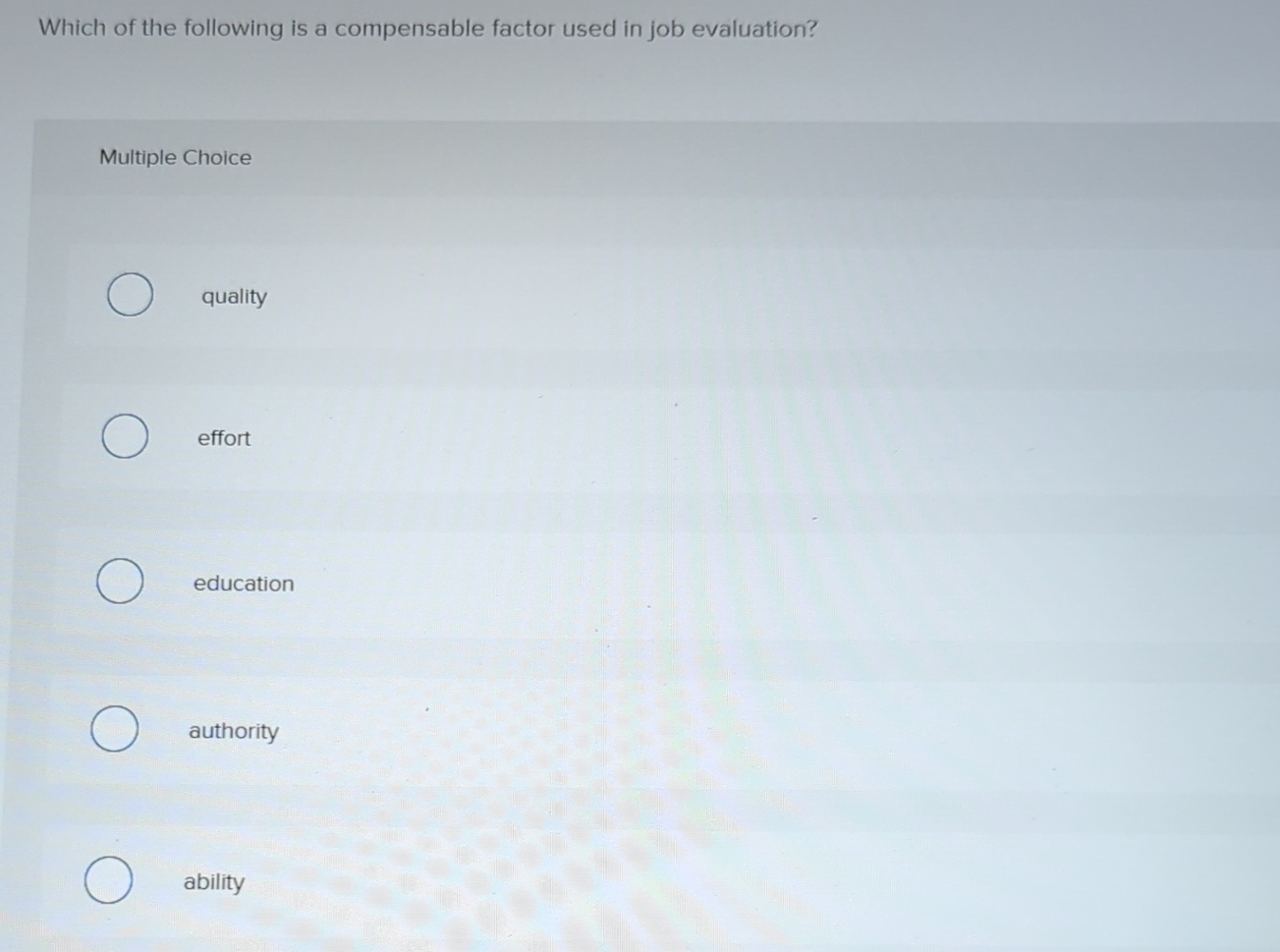 Solved Which of the following is a compensable factor used | Chegg.com