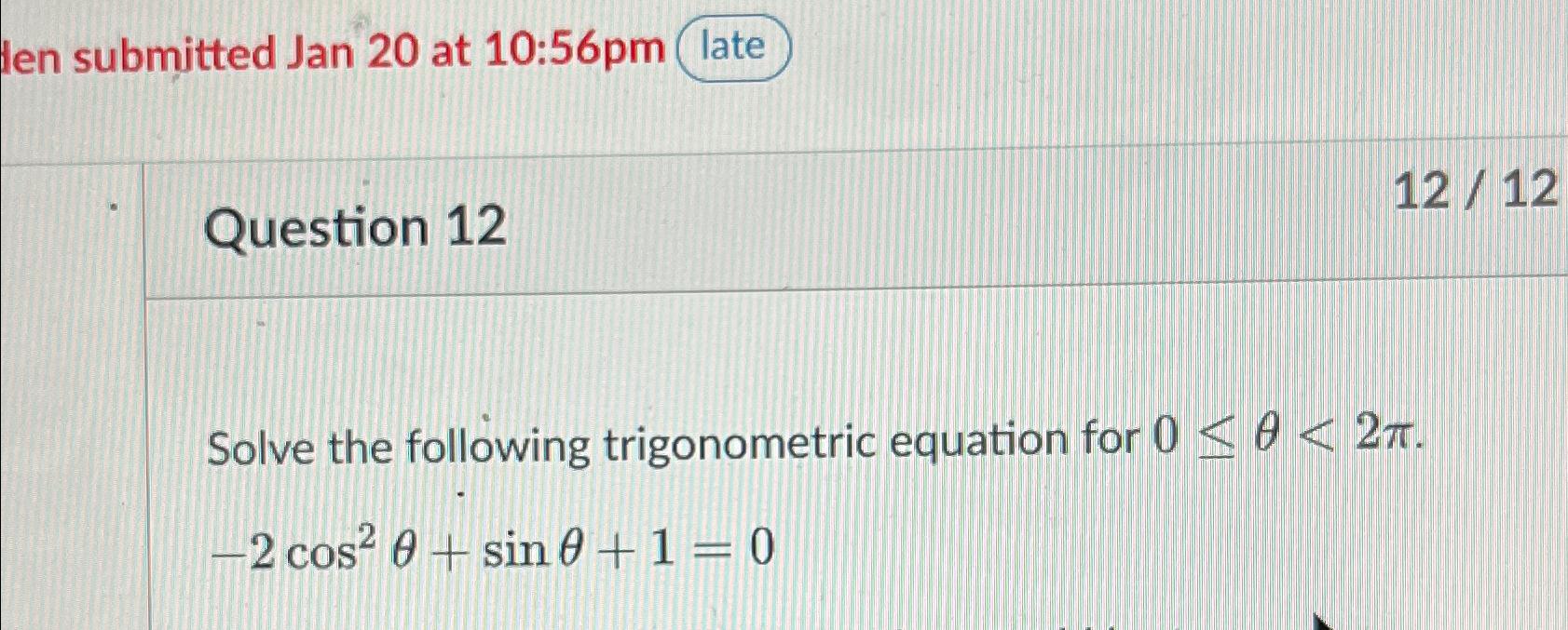 Solved Solve the following trigonometric equation for | Chegg.com