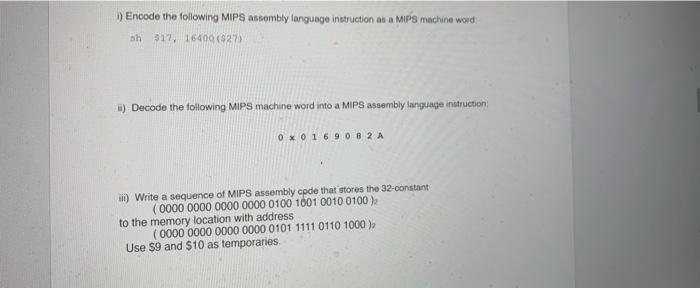 Solved 1) Encode the following MIPS assembly language | Chegg.com Solved 1) Encode the following MIPS assembly language | Chegg.com