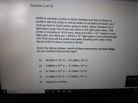 Solved Question 2 of 10 NASA is sending a probe to Alpha | Chegg.com