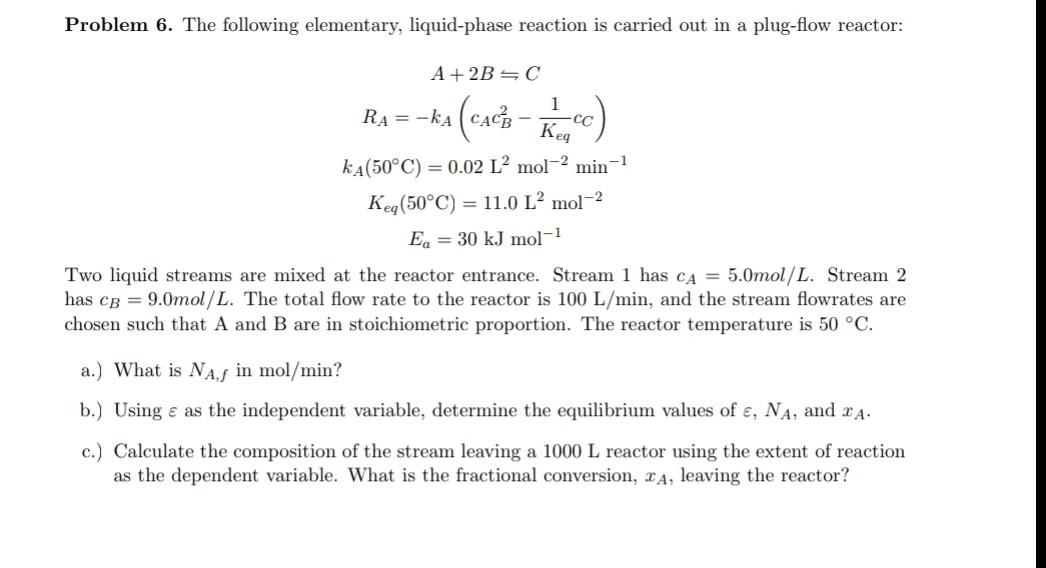 Solved Problem 6. The following elementary, liquid-phase | Chegg.com