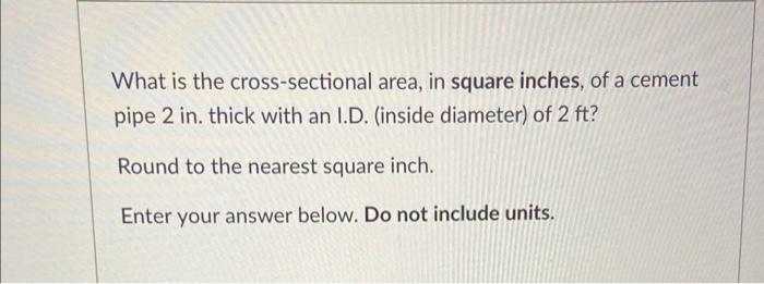 Solved What is the cross-sectional area, in square inches, | Chegg.com
