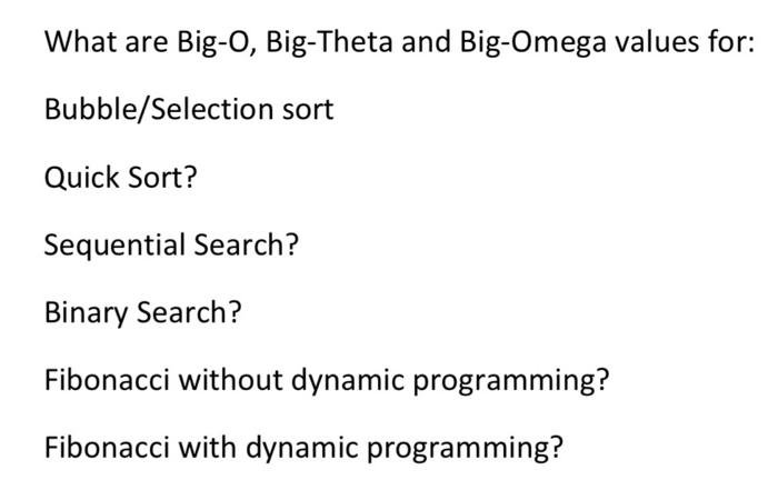 Solved What are Big-O, Big-Theta and Big-Omega values for: | Chegg.com