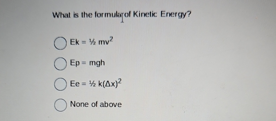 Solved What is the formula of Kinetic | Chegg.com