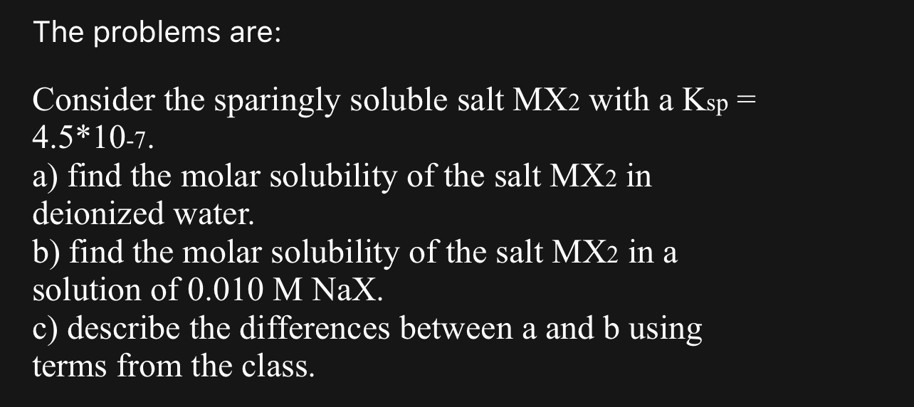 Solved The problems are:Consider the sparingly soluble salt | Chegg.com