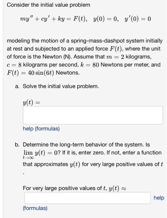 Solved Consider the initial value problem my" + cy' + ky = | Chegg.com