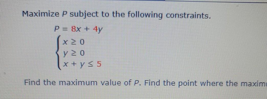 Solved Maximize P subject to the following constraints. p = | Chegg.com