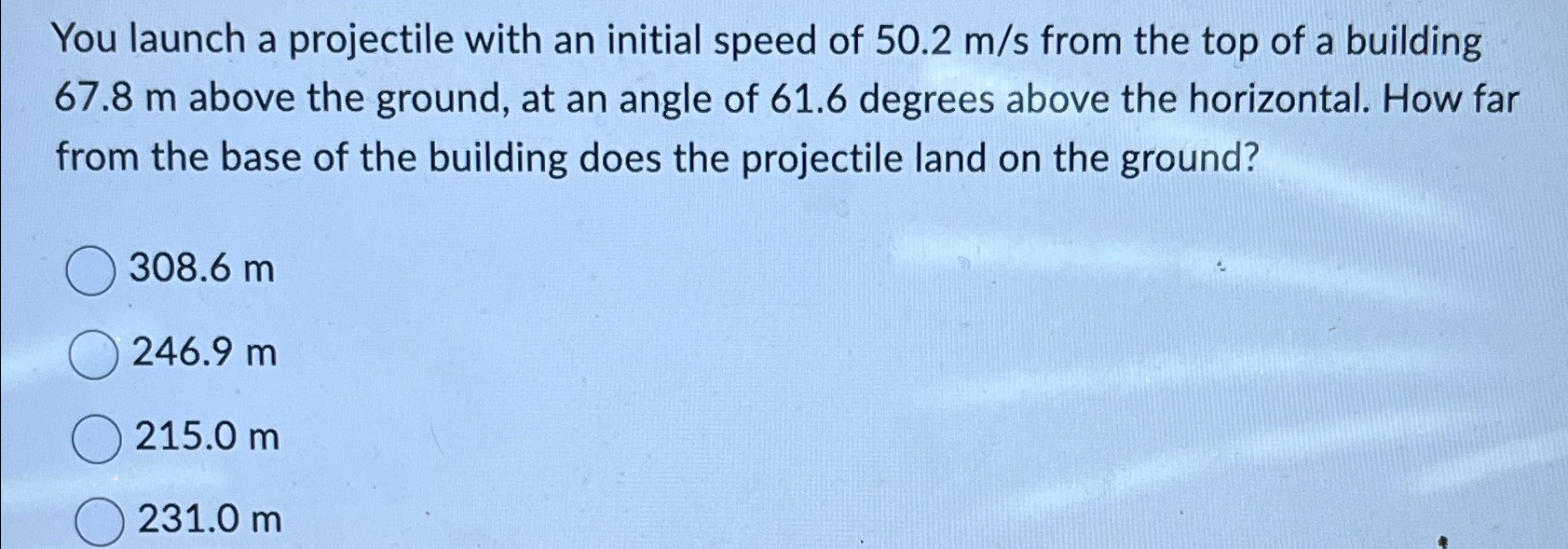 Solved You launch a projectile with an initial speed of | Chegg.com