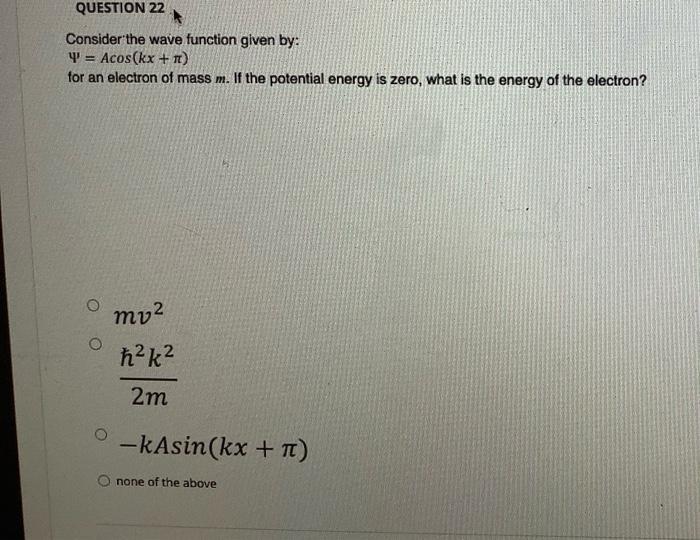 Solved QUESTION 22 Consider the wave function given by: Y = | Chegg.com