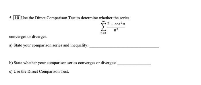 Solved 5. 10 Use the Direct Comparison Test to determine | Chegg.com