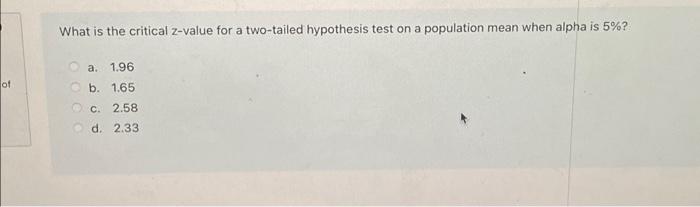 Solved Of What Is The Critical Z Value For A Two Tailed