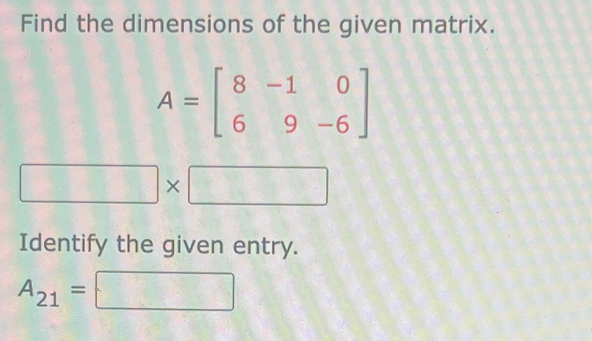Solved Find the dimensions of the given | Chegg.com