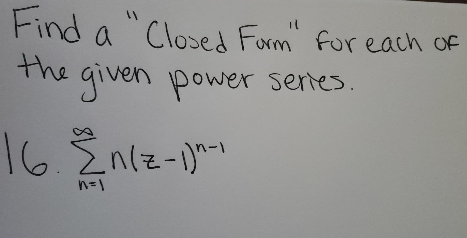 Solved Find a "Closed Form" for each of the given power | Chegg.com