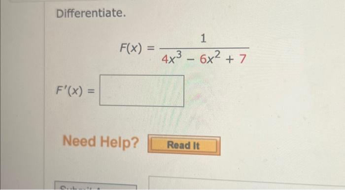 Solved Differentiate. F(x)=4x3−6x2+71 F′(x)= Need Help? | Chegg.com