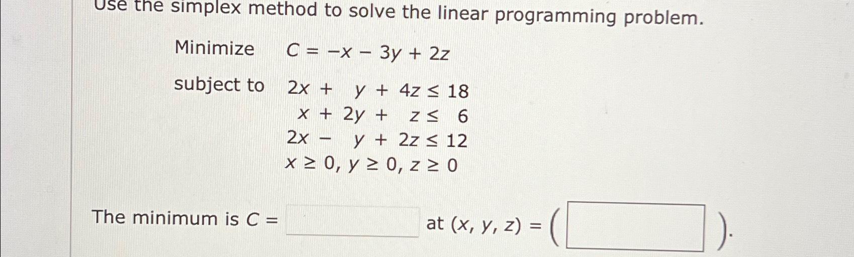 Solved Use the simplex method to solve the linear | Chegg.com