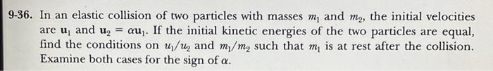 Solved -36. In an elastic collision of two particles with | Chegg.com