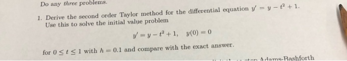 Solved 1. Derive the second order Taylor method for the | Chegg.com