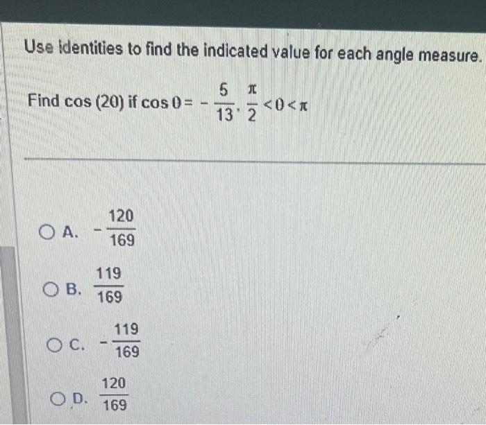 Solved Use identities to find the indicated value for each | Chegg.com