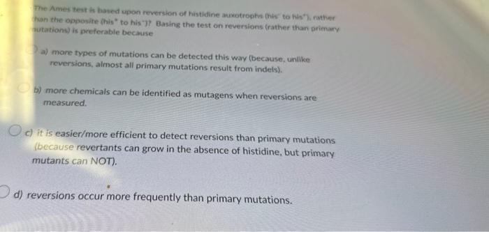 Solved The Ames test is haved upon reversion of histidine | Chegg.com