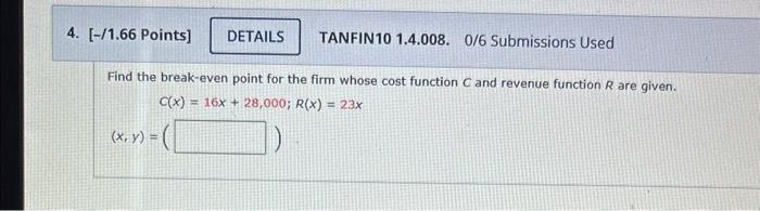 Solved Find the break-even point for the firm whose cost | Chegg.com