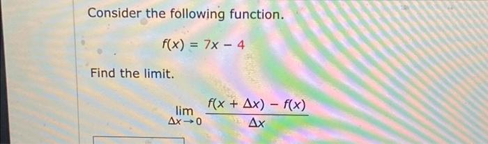 Solved Consider the following function. f(x)=7x−4 Find the | Chegg.com