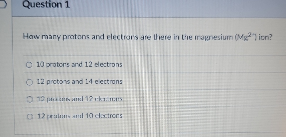 Solved Question 1How many protons and electrons are there in | Chegg.com