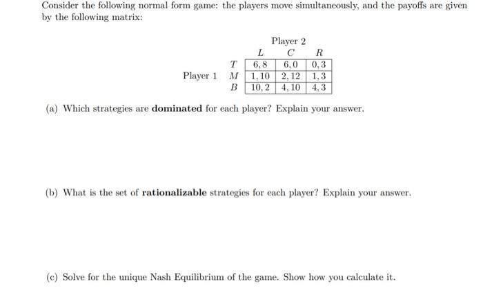 Solved Consider the following normal form game: the players | Chegg.com