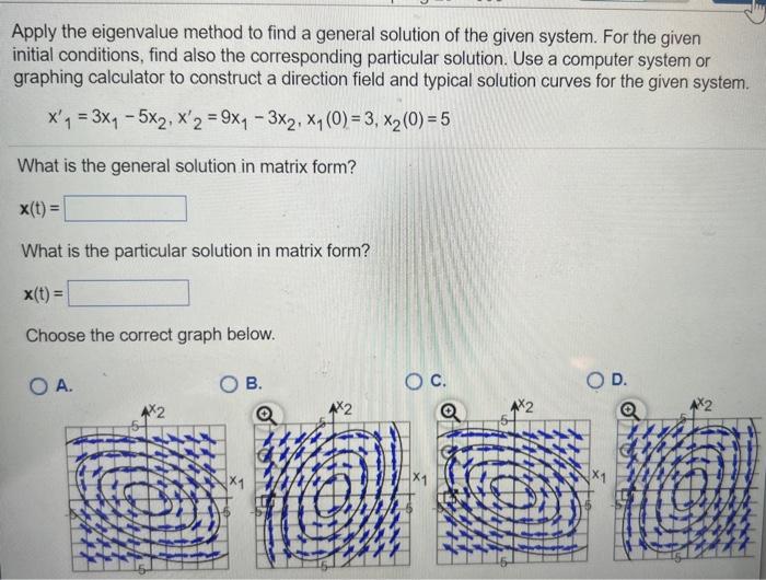 Solved Apply The Eigenvalue Method To Find A General 