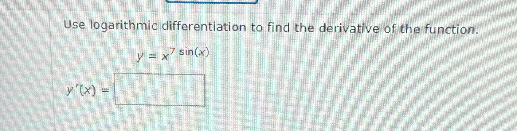 Solved Use logarithmic differentiation to find the | Chegg.com