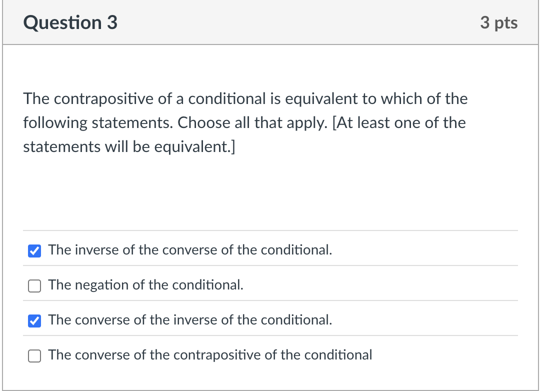 Solved Question 3The contrapositive of a conditional is | Chegg.com