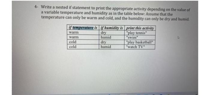 Solved 4- Write a nested if statement to print the | Chegg.com