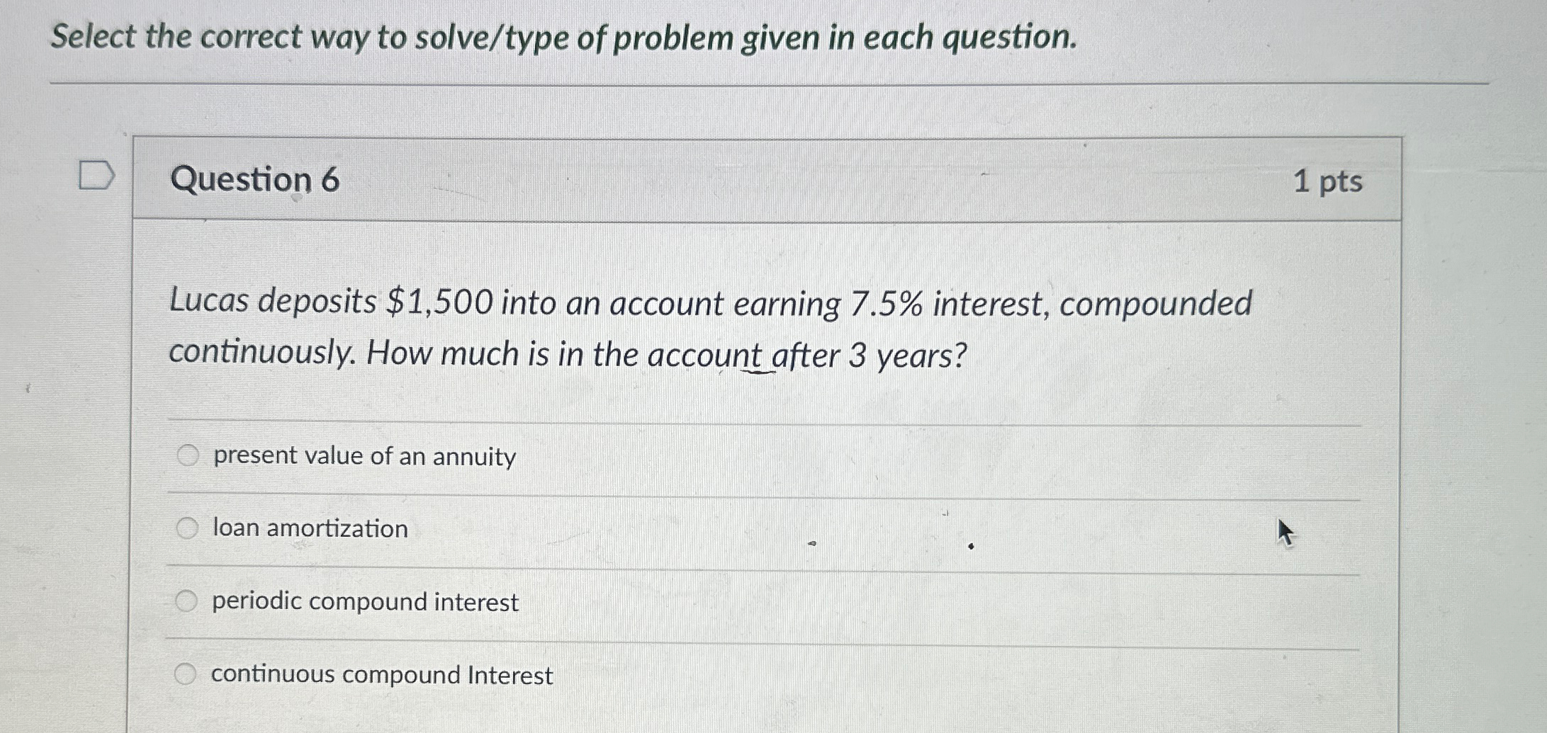 Solved Select the correct way to solve/type of problem given | Chegg.com