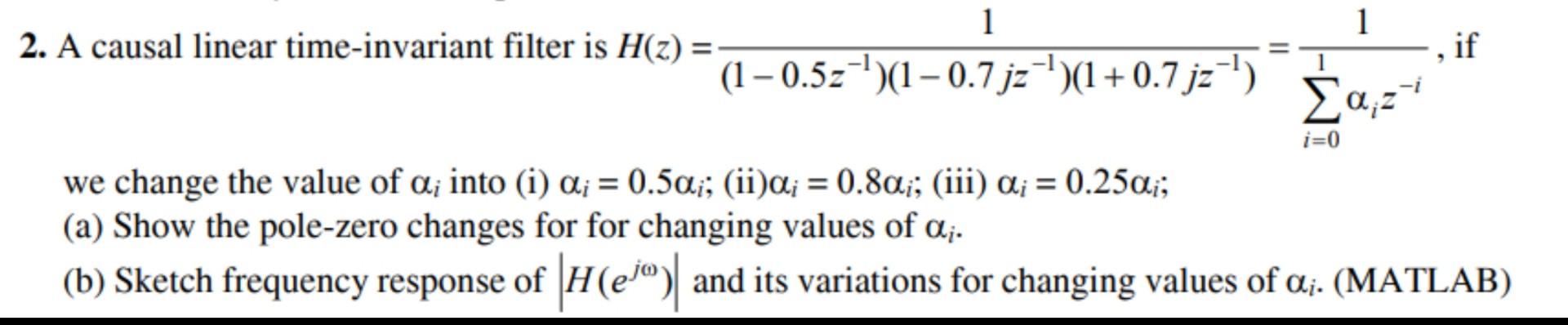 2. A causal linear time-invariant filter is | Chegg.com
