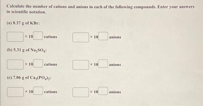 Solved Calculate the number of cations and anions in each of | Chegg.com