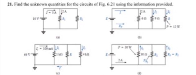 Solved 21. Find the unknown quantities for the circuits of | Chegg.com